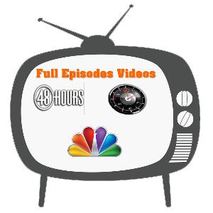 Dateline mysteries full episodes, 48 hours mystery full episodes, 60 ...