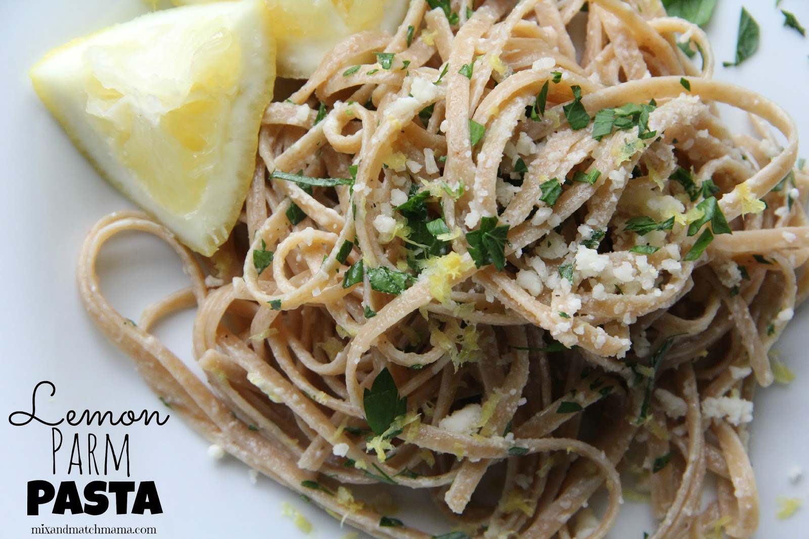 Lemon Parm Pasta Recipe | Mix and Match Mama