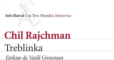 Literatura +1: "Treblinka", de Chil Rajchman