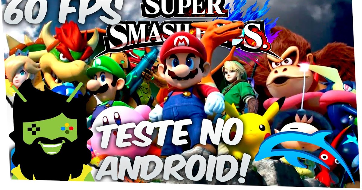 Letsgodroid: Super Smash Bross no Android com Dolphin Emulator