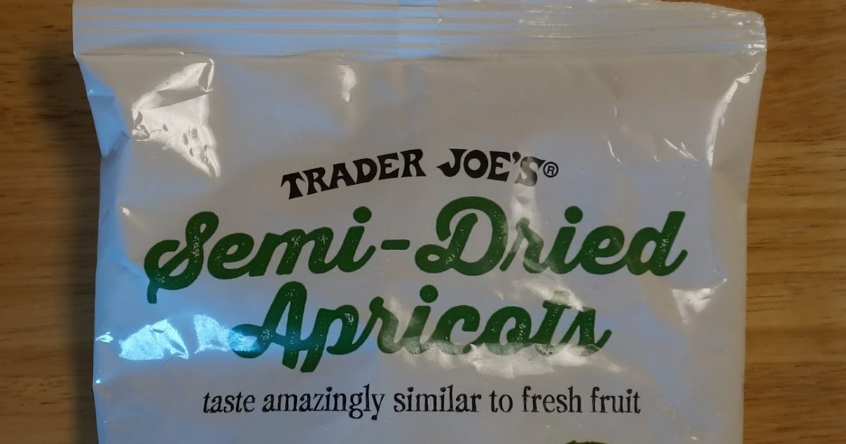 Exploring Trader Joe's: Trader Joe's Semi-Dried Apricots