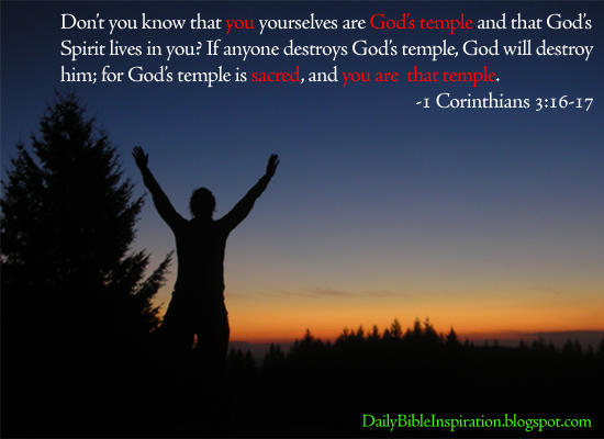 Daily Bible Inspiration: 1 Corinthians 3:16-17 You are God's Temple