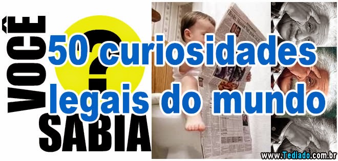 50 curiosidades legais do mundo