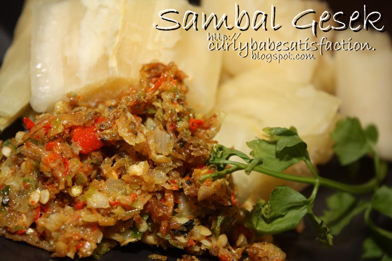 Curlybabe's Satisfaction: Sambal Gesek