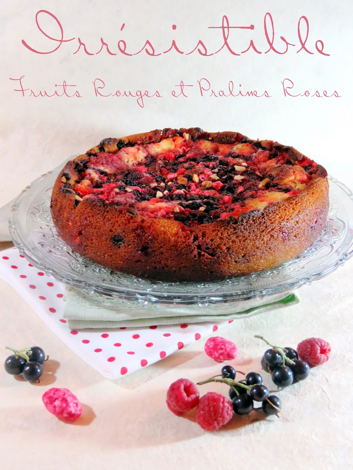 J'en reprendrai bien un bout...: L'Irrésistible aux Fruits Rouges et ...