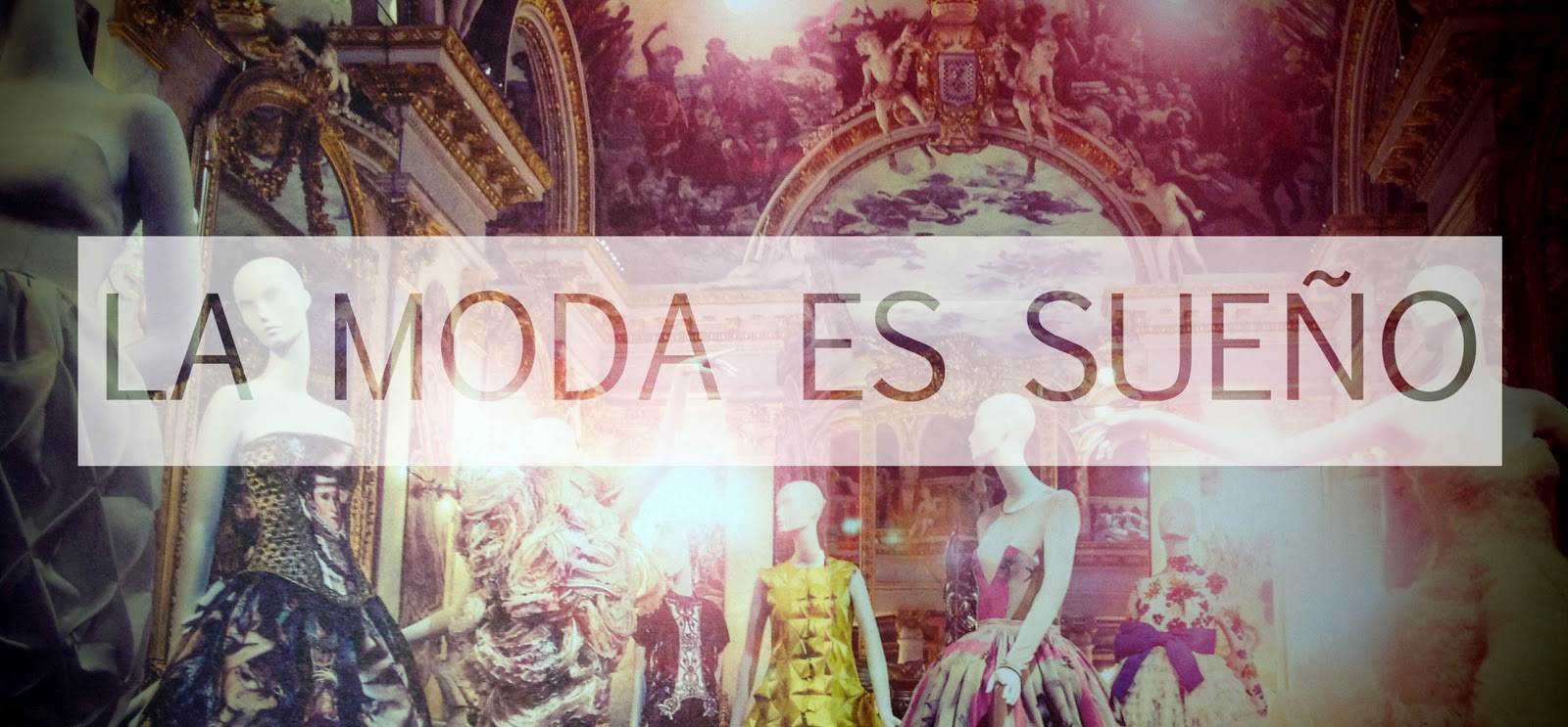 All Around You: La Moda es Sueño: Fashion is a Dream