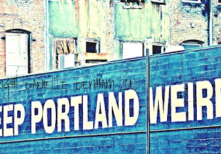 Keep Portland Weird - Weird Oregon