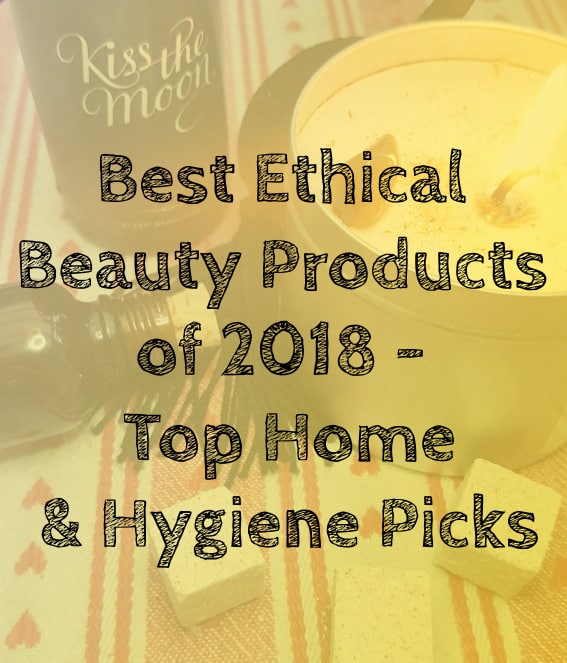 Best Ethical Beauty Products of 2018 - Top Home + Hygiene Picks - The ...