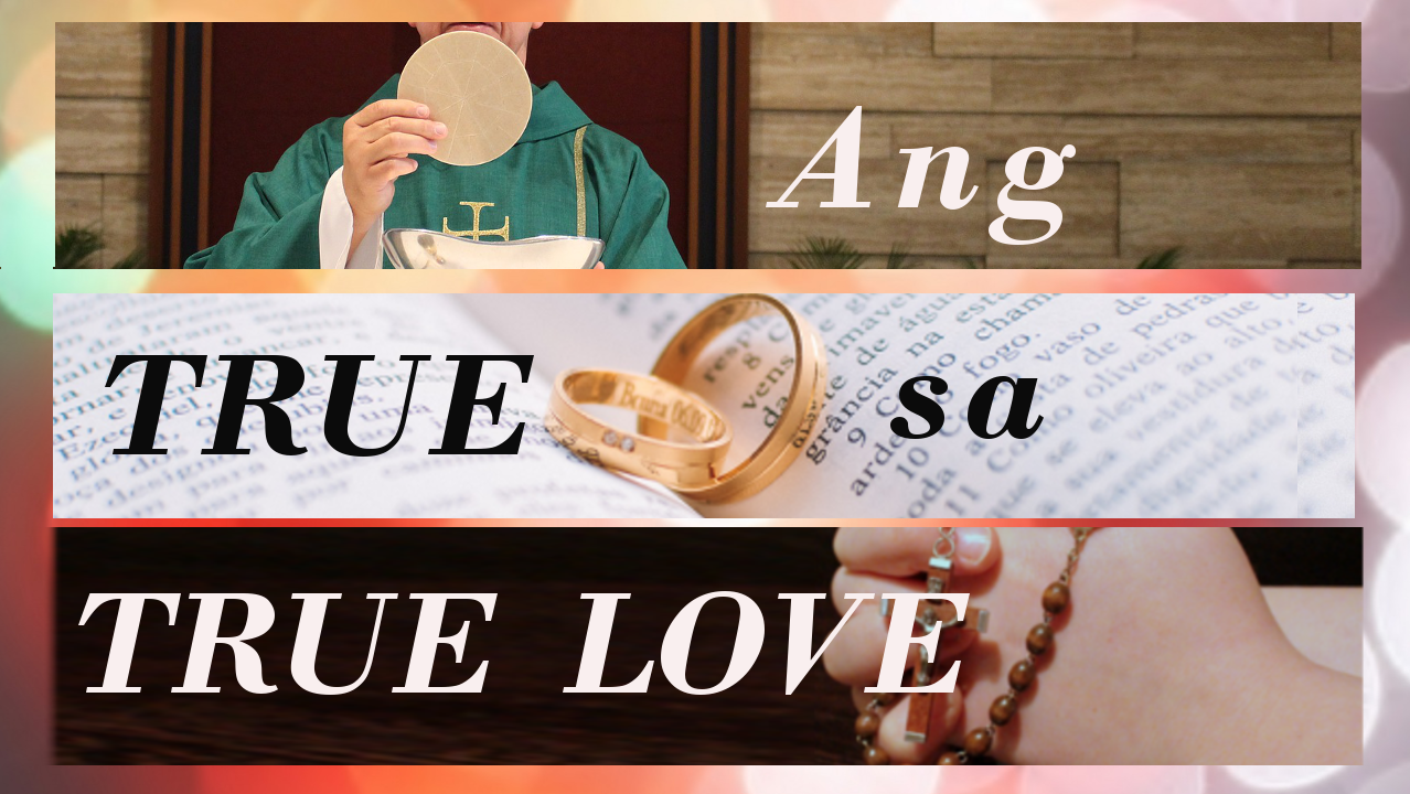 Ang True sa True Love - Ang True sa True Love (Choosing Chastity)