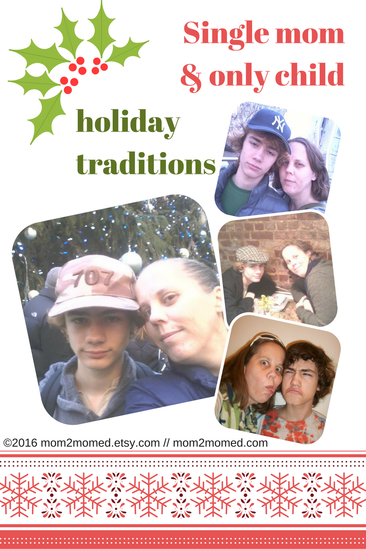 Mom2MomEd: Single mom of an only child Christmas traditions