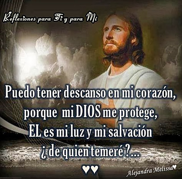 Reflexiones para TI y para MÍ: * Mi DIOS me protege...