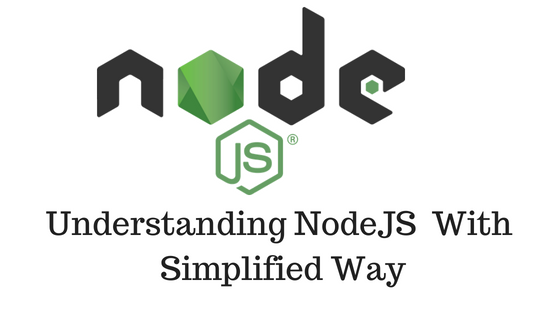 Understanding NodeJS With Simplified Way - TechieUpgrader Programming ...