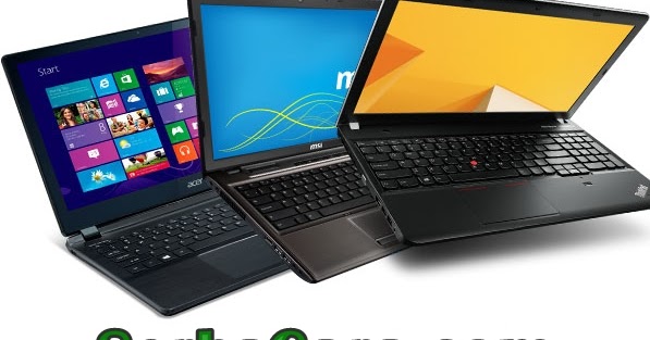 Tips Memilih Laptop yang Bagus dan Berkualitas - serbaCARA.com ...