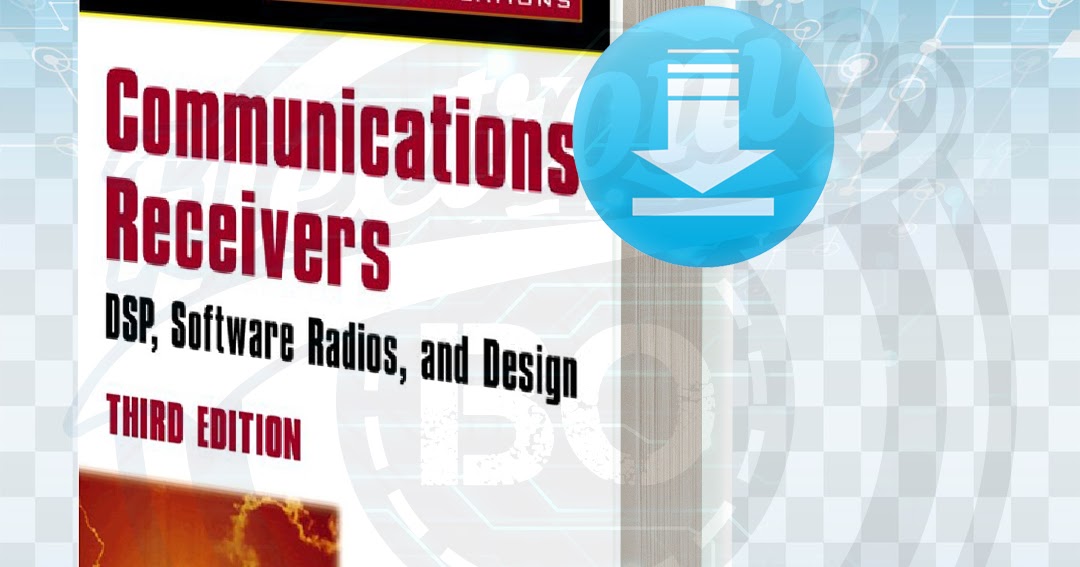 Download Communications Receivers: DSP, Software Radios, and Design pdf.