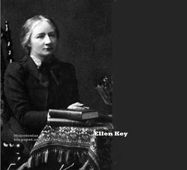 Mujerícolas: Ellen Key . Feminista, pedagoga y escritora sueca.