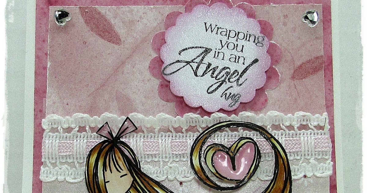 Rubber Stamping is my Game: Wrapping you in an Angel hug