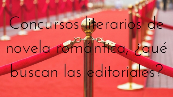 ️concursos Literarios De Novela Romántica ¿qué Buscan Las Editoriales