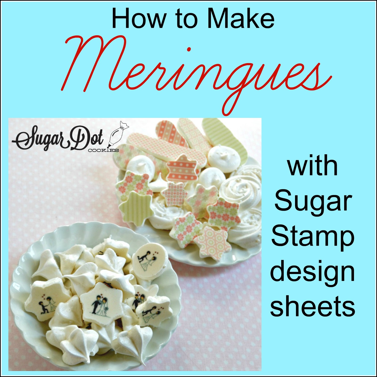 How to Use Sugar Stamps to Make Meringues