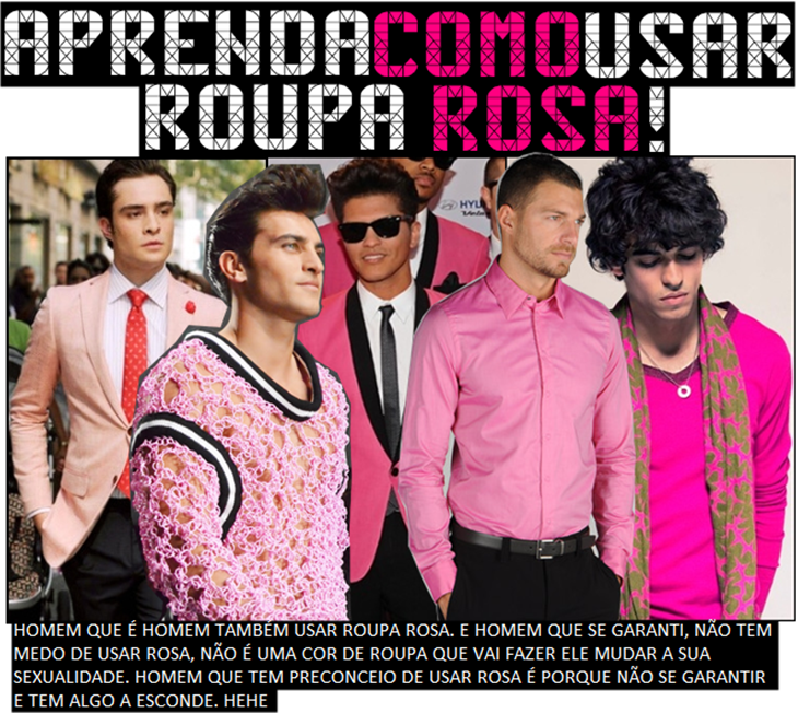 Garoto de Estilo: POLEMICA: HOMEM QUE USAR ROUPAS NA COR ROSA É GAY?