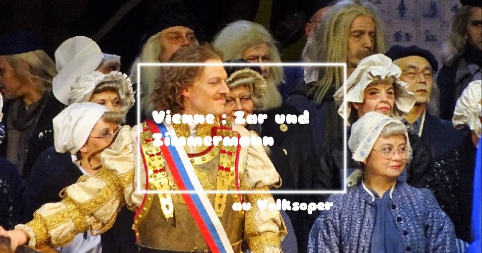 Fred ailleurs: Vienne : Zar und Zimmermann au Volksoper