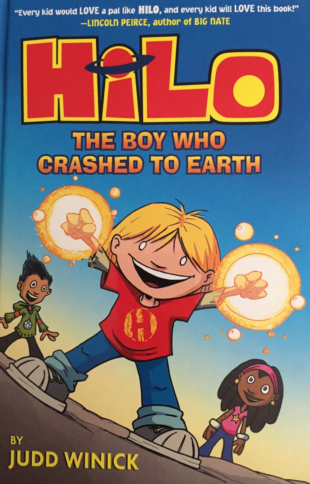 Books Children Treasure: Hilo The Boy Who Crashed to Earth by: Judd Winick