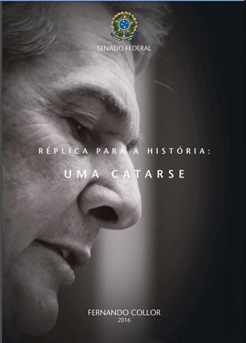 Réplica para a história: uma catarse - Impeachment: 1992 – 2016 ,Livro ...