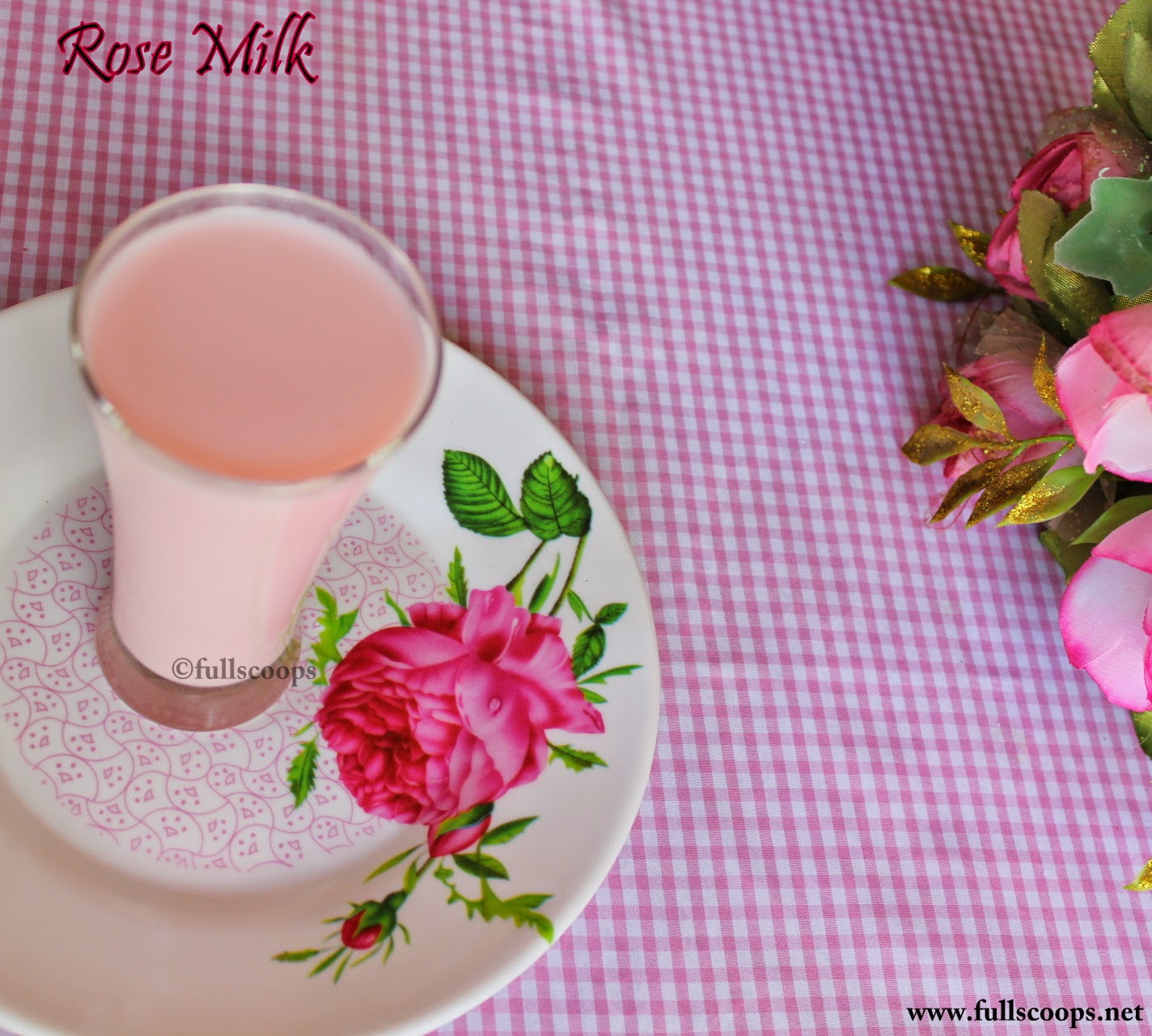 Rose Milk ~ Full Scoops - A food blog with easy,simple & tasty recipes!