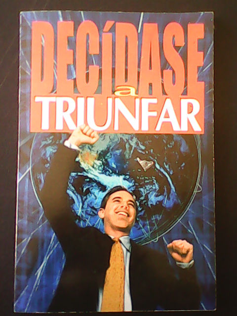 Libros y publicaciones para todos: DECÍDASE a TRIUNFAR
