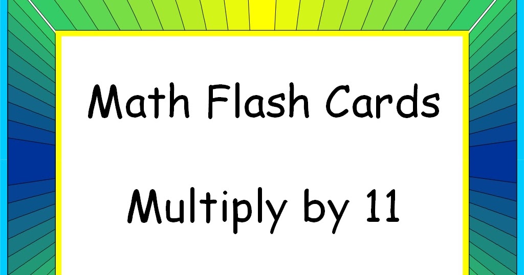 Student Survive 2 Thrive: Math Flash Cards: Multiply by 11 (11 is the ...