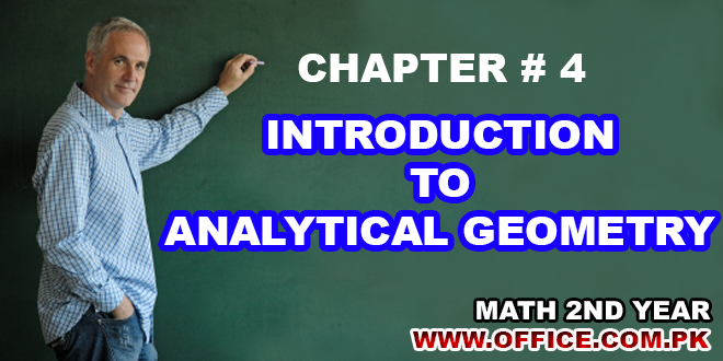 CH4- INTRODUCTION TO ANALYTICAL GEOMETRY NOTES MATH FSC-II 2ND YEAR ICS ...