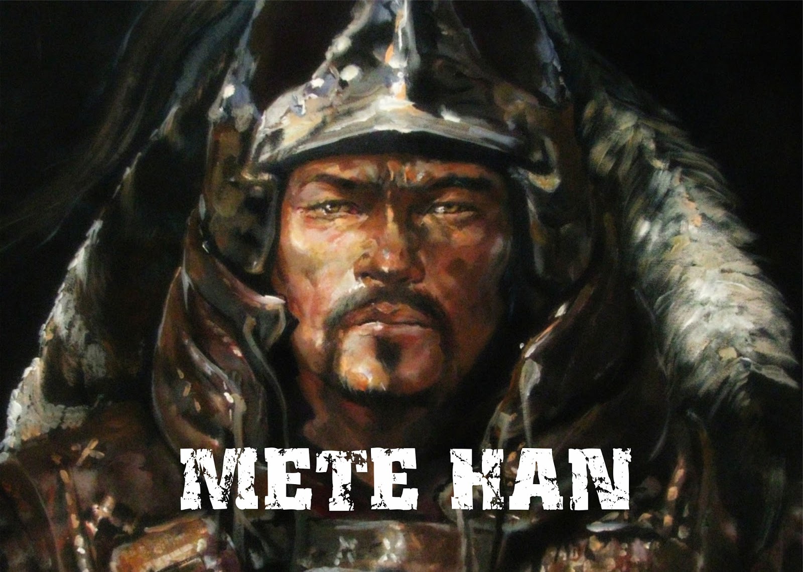 TARİHTE METE HAN KİMDİR? TÜRK MİLLETİNİN ZİHİNLERİNE KAZINMIŞ DİĞER ...