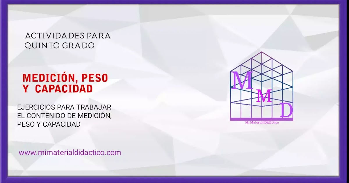 ACTIVIDADES PARA TRABAJAR LOS CONTENIDOS DE MEDCION, PESO Y CAPACIDAD ...