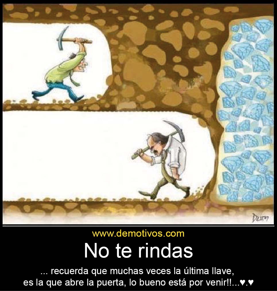 Desmotivaciones de Amor: No te rindas, Recuerda que Muchas Veces la ...