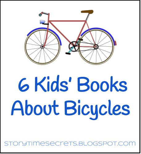 Story Time Secrets: 6 Kids' Books About Bicycles