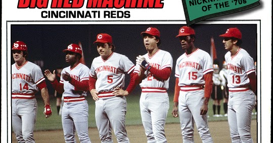 WHEN TOPPS HAD (BASE)BALLS!: NICKNAMES OF THE 1970'S: "BIG RED MACHINE ...