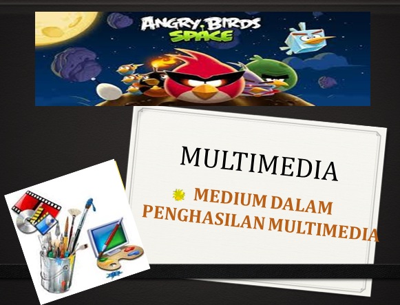 MEDIUM DALAM PENGHASILAN MULTIMEDIA | Multimedia