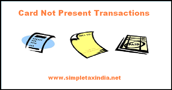 Card Not Present transactions – Relaxation in Additional Factor ...