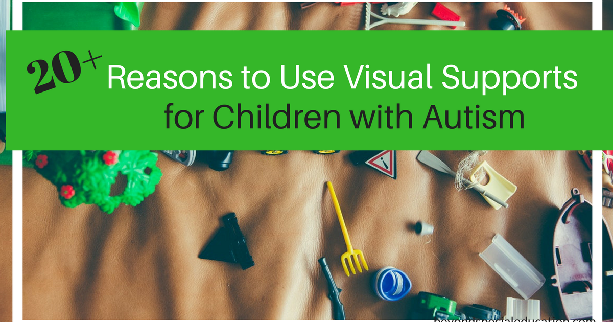 20+ Reasons To Use Visual Supports For Children With Autism