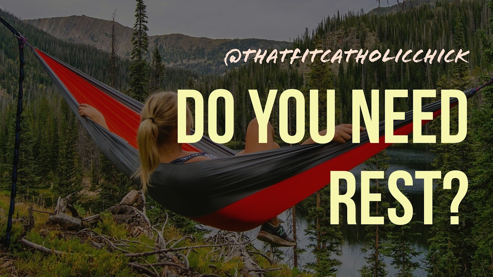 That Fit Catholic Chick: Do you need rest?