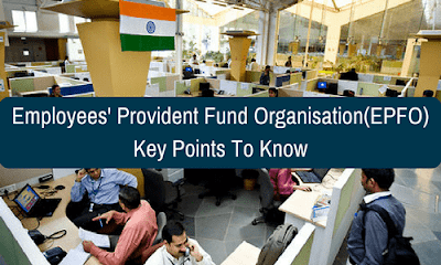 Employees' Provident Fund Organisation(EPFO): Key Points To Know | Csslord