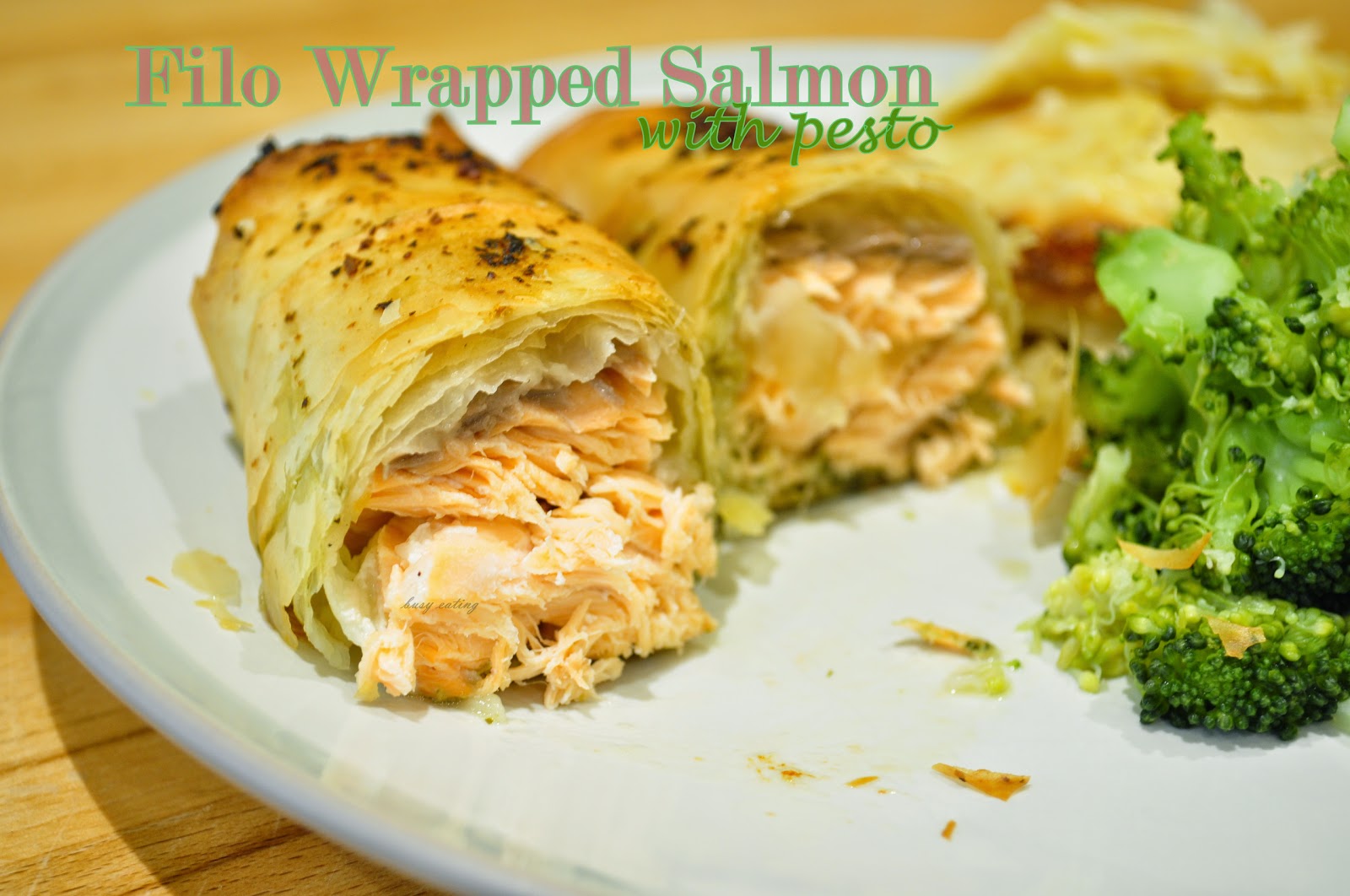 Busy Eating: Filo Wrapped Salmon with Pesto
