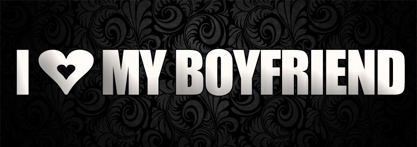 I Love My Boyfriend Facebook Cover