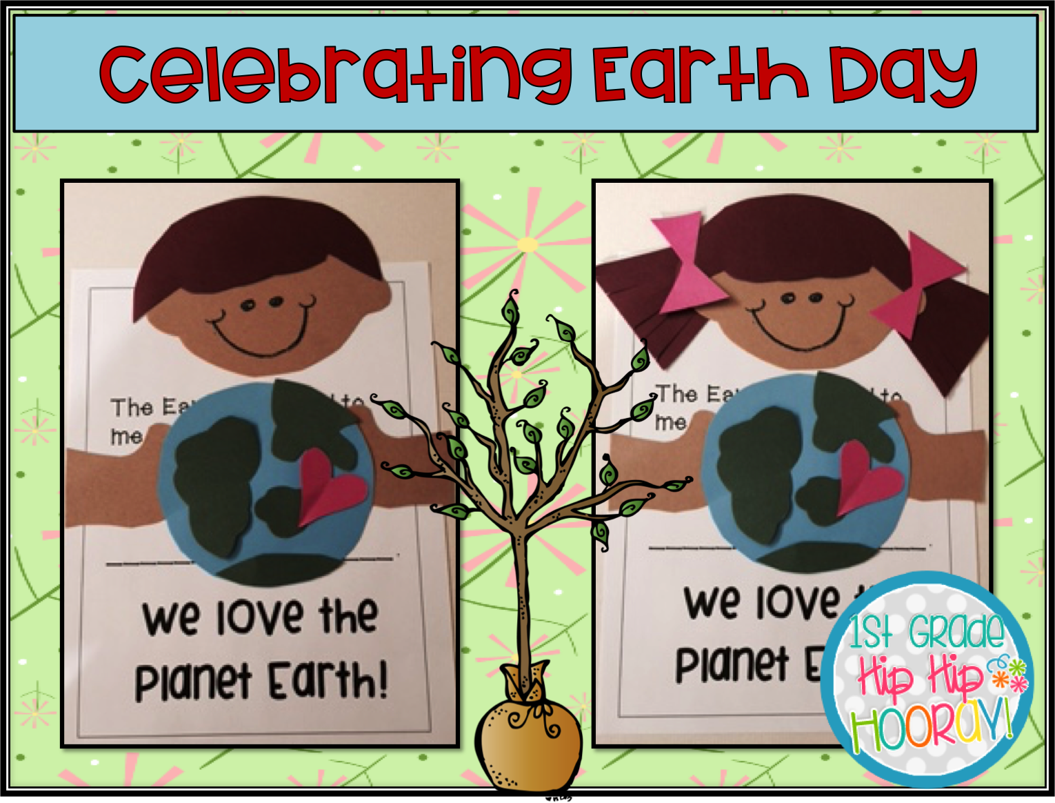 1st Grade Hip Hip Hooray!: Earth Day!