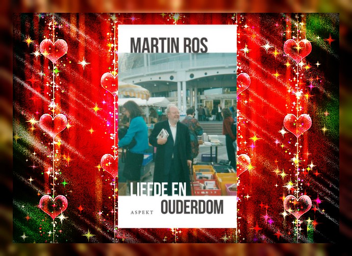 Liefde En Ouderdom - Martin Ros