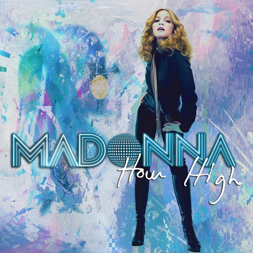 Madonna FanMade Covers: How High