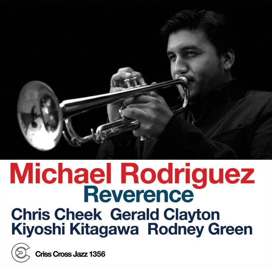 Jazz solo....o con leche: MICHAEL RODRIGUEZ / REVERENCE . 2013.