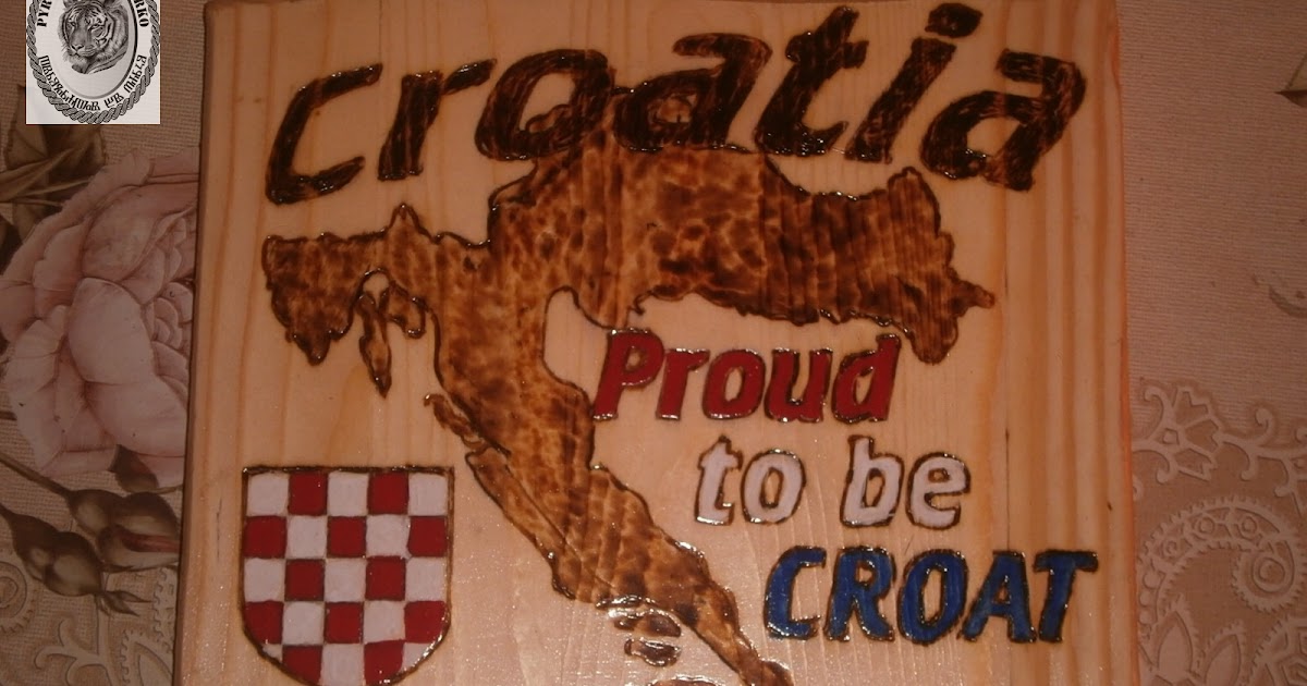 Pyrography by marko71.: PROUD TO BE CROAT BOJA