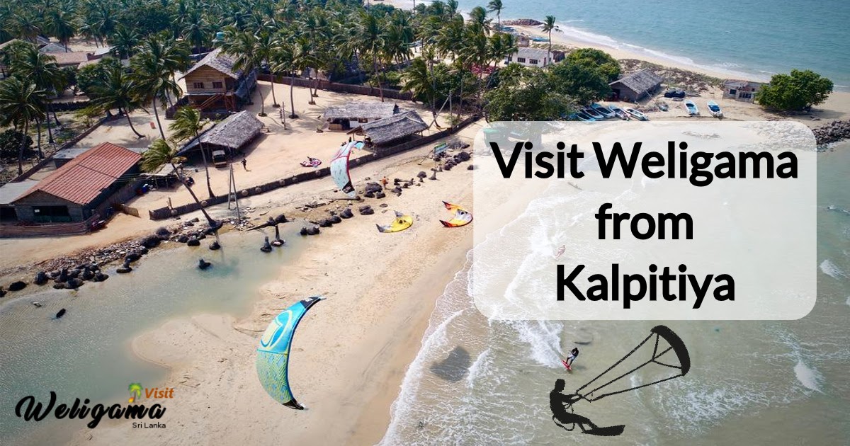 How to Visit Weligama from Kalpitiya | Visit Weligama