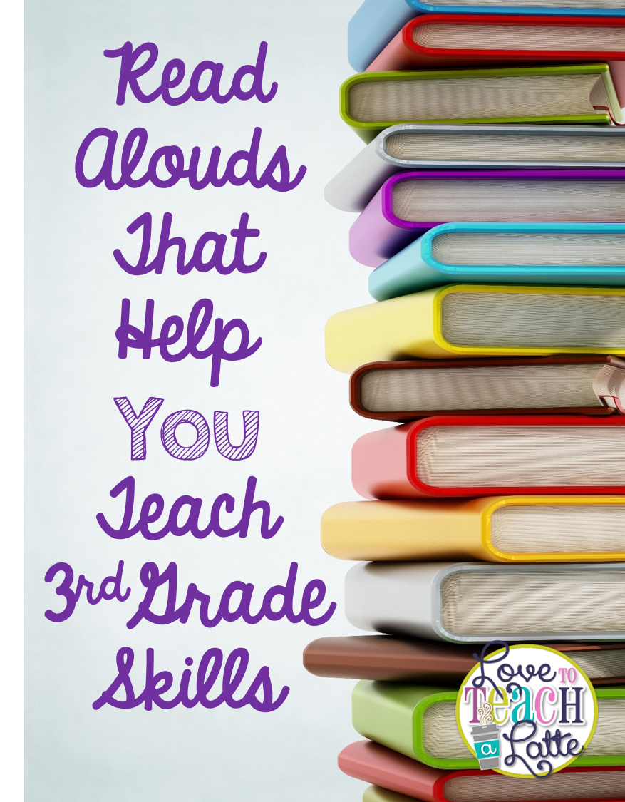 Love to Teach A-Latte: Read Alouds That Help You Teach 3rd Grade Skills
