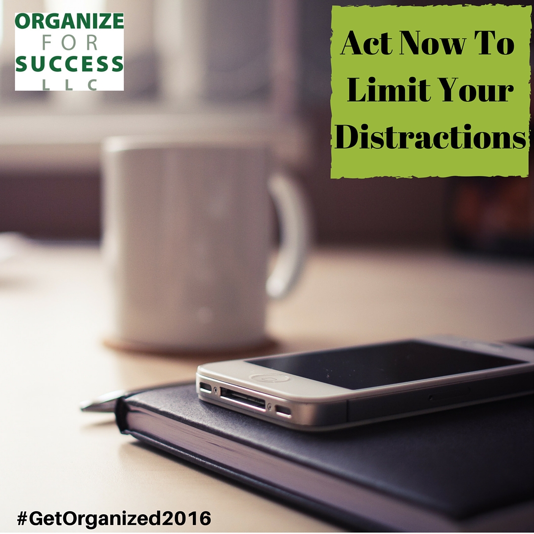 Tips To Organize For Success: Limit Distractions to Boost Productivity